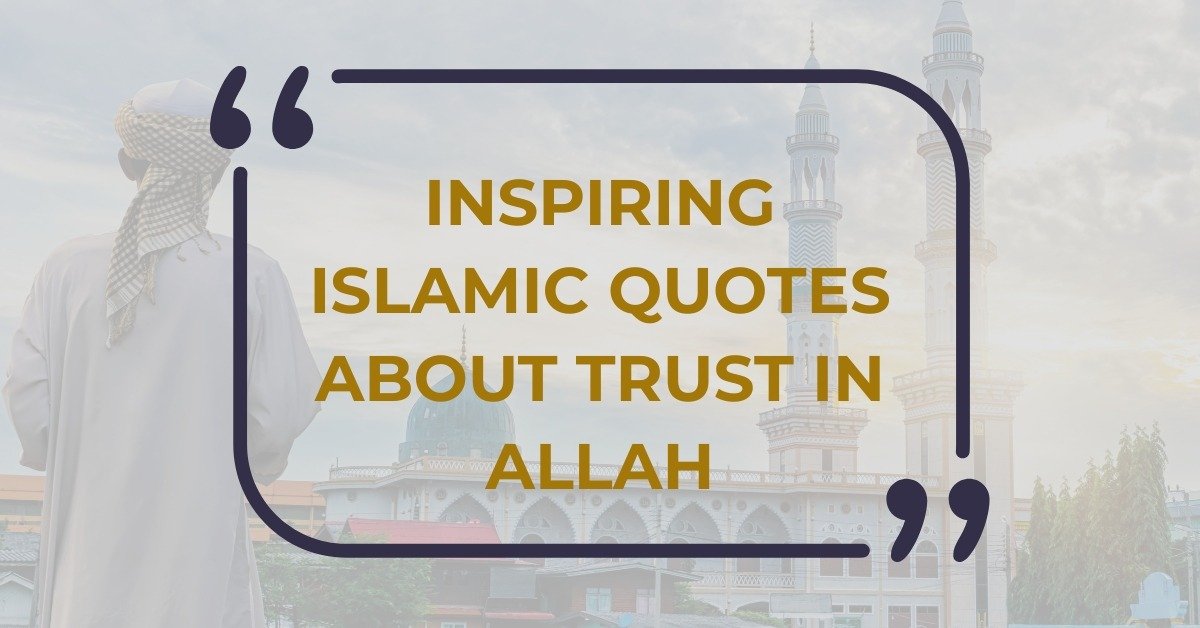 Islamic Quotes About Patience and Trust in Allah