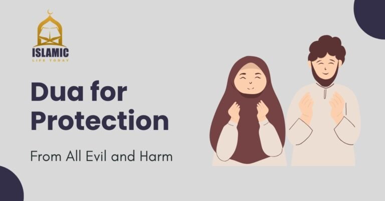 Dua for Protection From All Evil and Harm